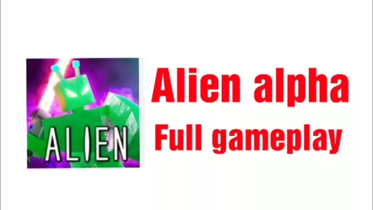 ALIEN ALPHA FULL GAMEPLAY l Roblox - YouTube