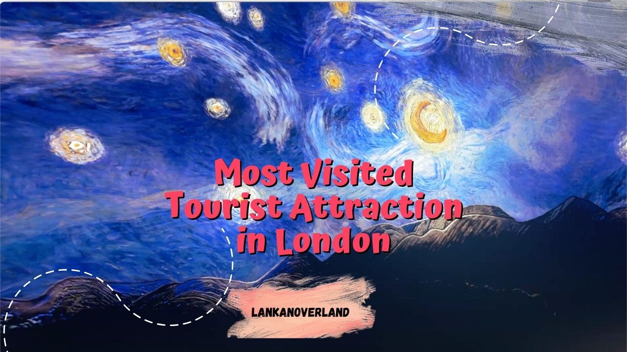 London’s Most Visited Tourist Attraction | Immersive Digital Canvas ...