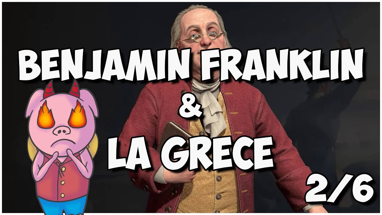 CIVILIZATION VII - BENJAMIN FRANKLIN & la Grèce - SOUVERAIN (partie 2/6 ...