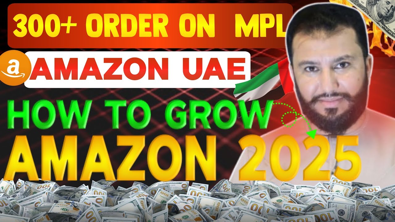 300+ Order On MPL Amazon UAE | How To Grow on Amazon 2025 - YouTube