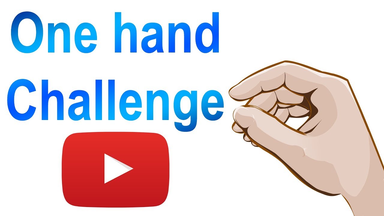 One Hand Challenge!!! - YouTube