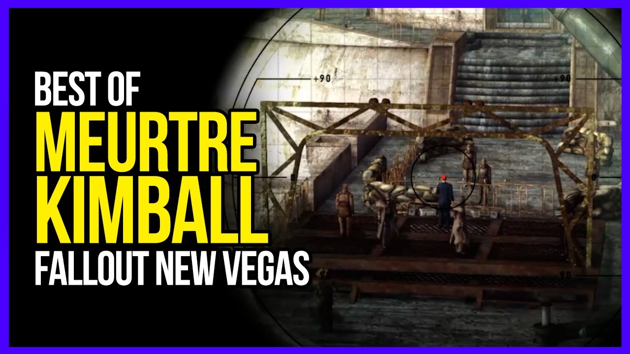 BEST OF LIVE #65 ASSASSINAT DU PRÉSIDENT KIMBALL ! FALLOUT NEW VEGAS ...