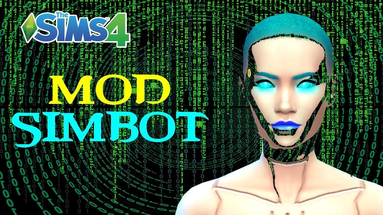 M0D SIMBOT | The Sims 4 - YouTube
