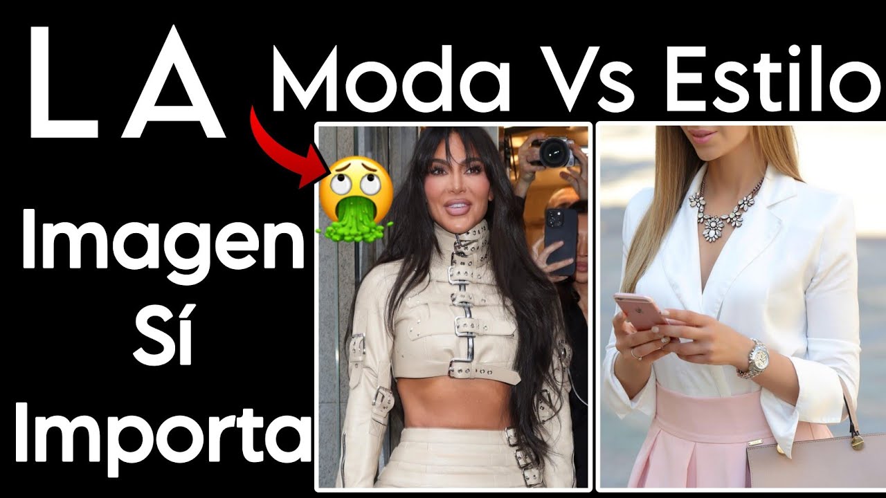 MODA VS ESTILO CUÁLES SON LAS DIFERENCIAS LA IMAGEN SÍ IMPORTA ESTILO ...