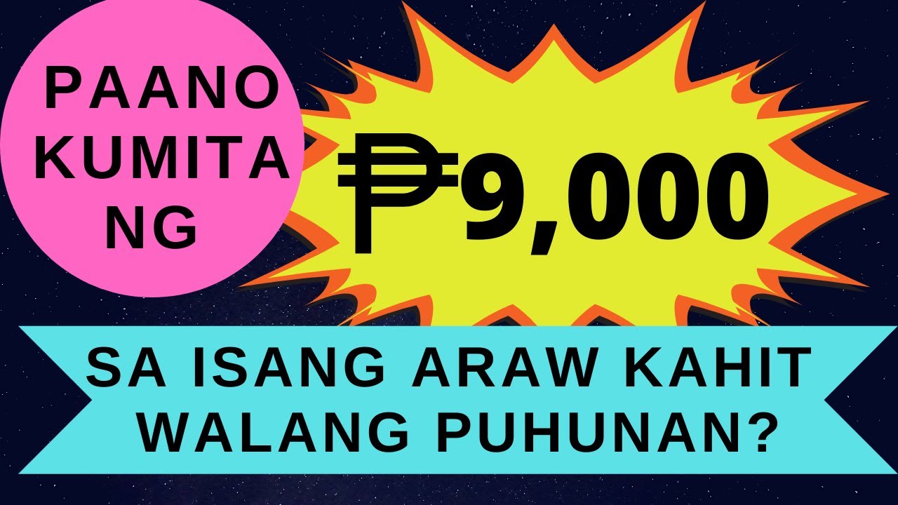 PAANO KUMITA NG 9,000 PESOS SA ISANG ARAW? - YouTube
