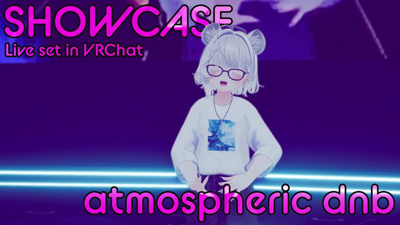 [Drum&Bass] 20251022 SHOWCASE Atmospheric DnB Mix in VRChat - YouTube