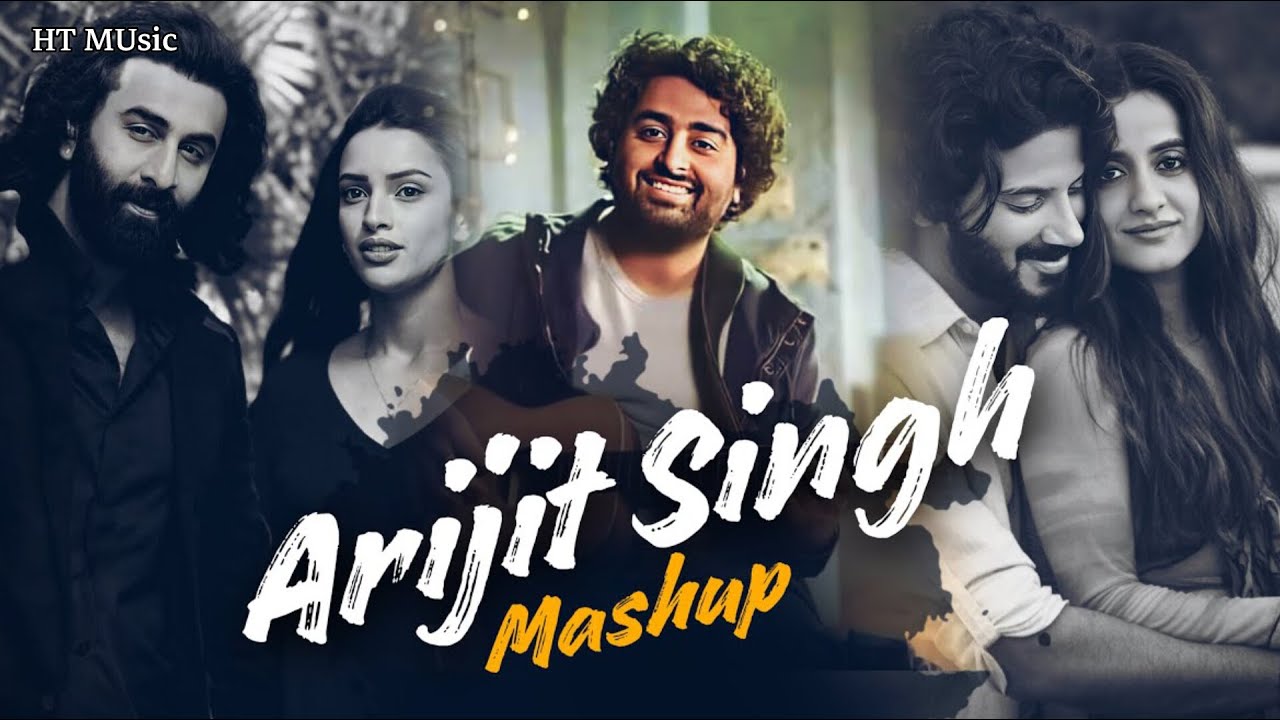 Arijit Singh Mashup 2024 | HT Music | Best of Arijit Singh | Bollywood ...