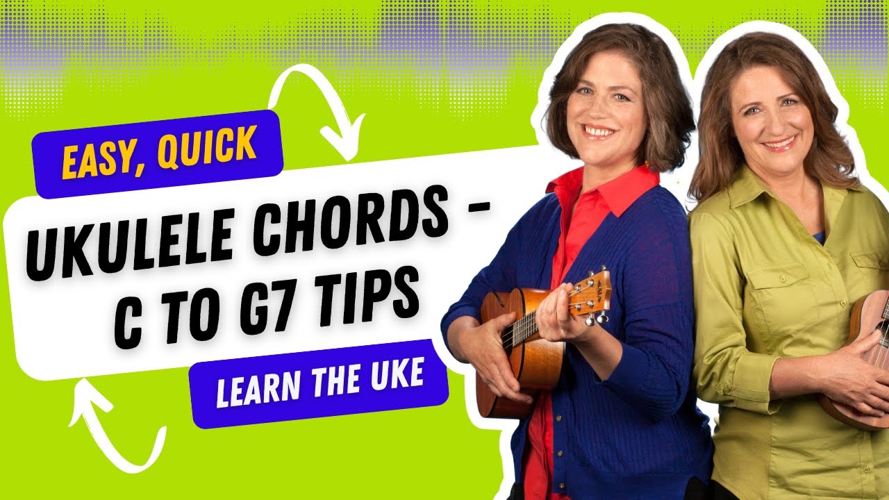 How to Play Ukulele Chords: Troubleshooting C to G7 - 21 Songs in 6 ...