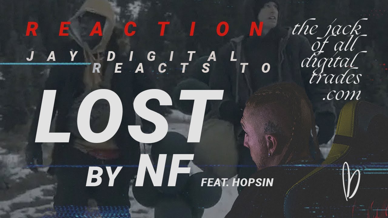 Jay Digital Reacts to LOST by NF feat Hopsin - YouTube