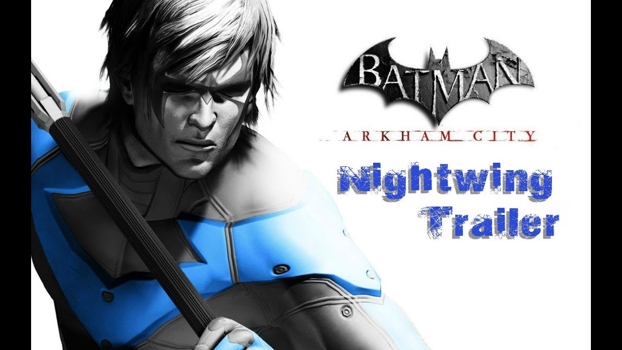 Batman: Arkham City - Nightwing Trailer - YouTube