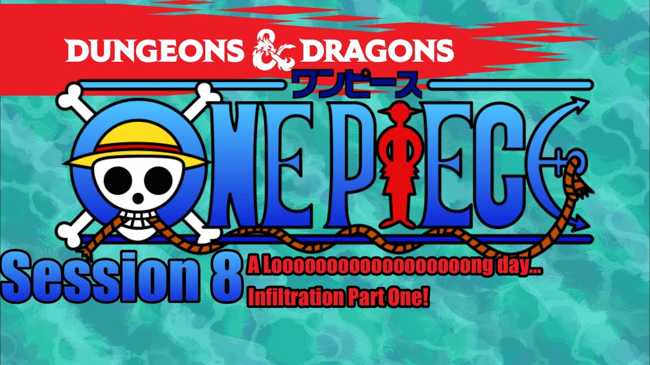 Dungeons and Devil Fruits: 12 Keys Of The Phoenix Session 8 "A Loooong ...