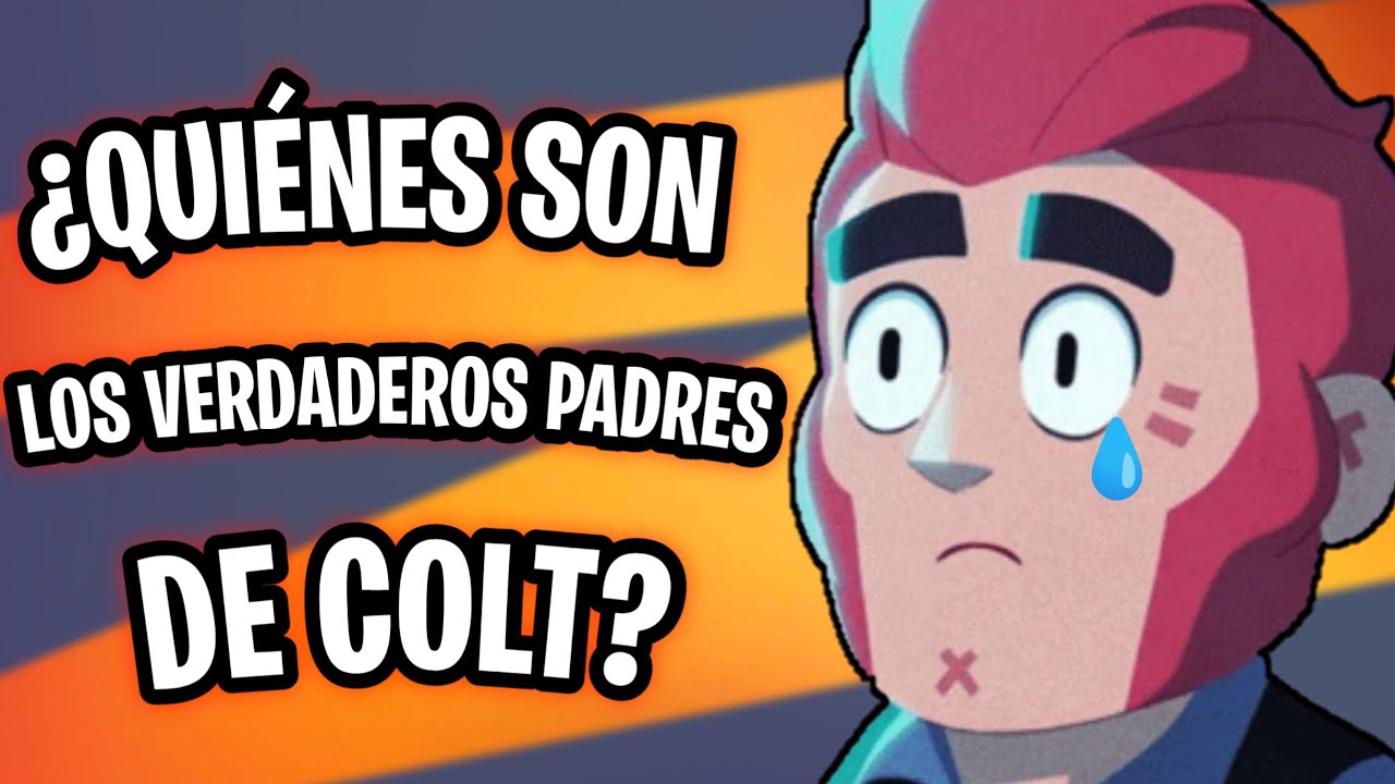 ¿QUIÉNES son los PADRES de COLT?🤔 | Brawl Stars - YouTube