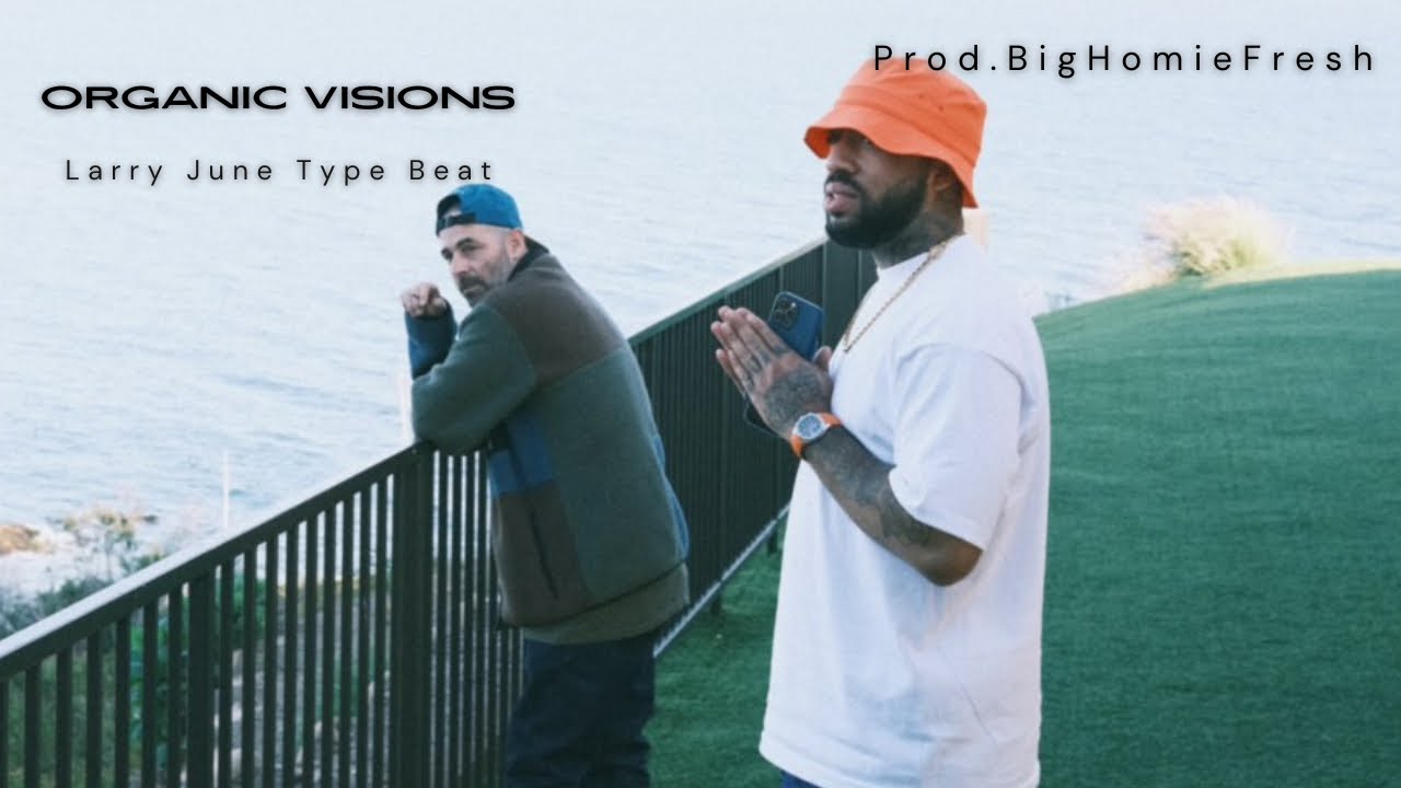 [FREE] Larry June “Organic Visions” Type Beat 2024 - YouTube