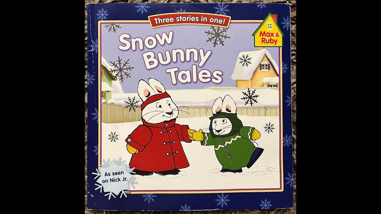 Max & Ruby: Snow Bunny Tales (Read Aloud / Read Along Story) - YouTube