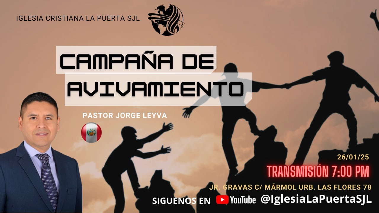 CAMPAÑA DE AVIVAMIENTO " LA FÉ DE JAIRO " Ps. JORGE LEYVA 26/01/25 7:00 ...