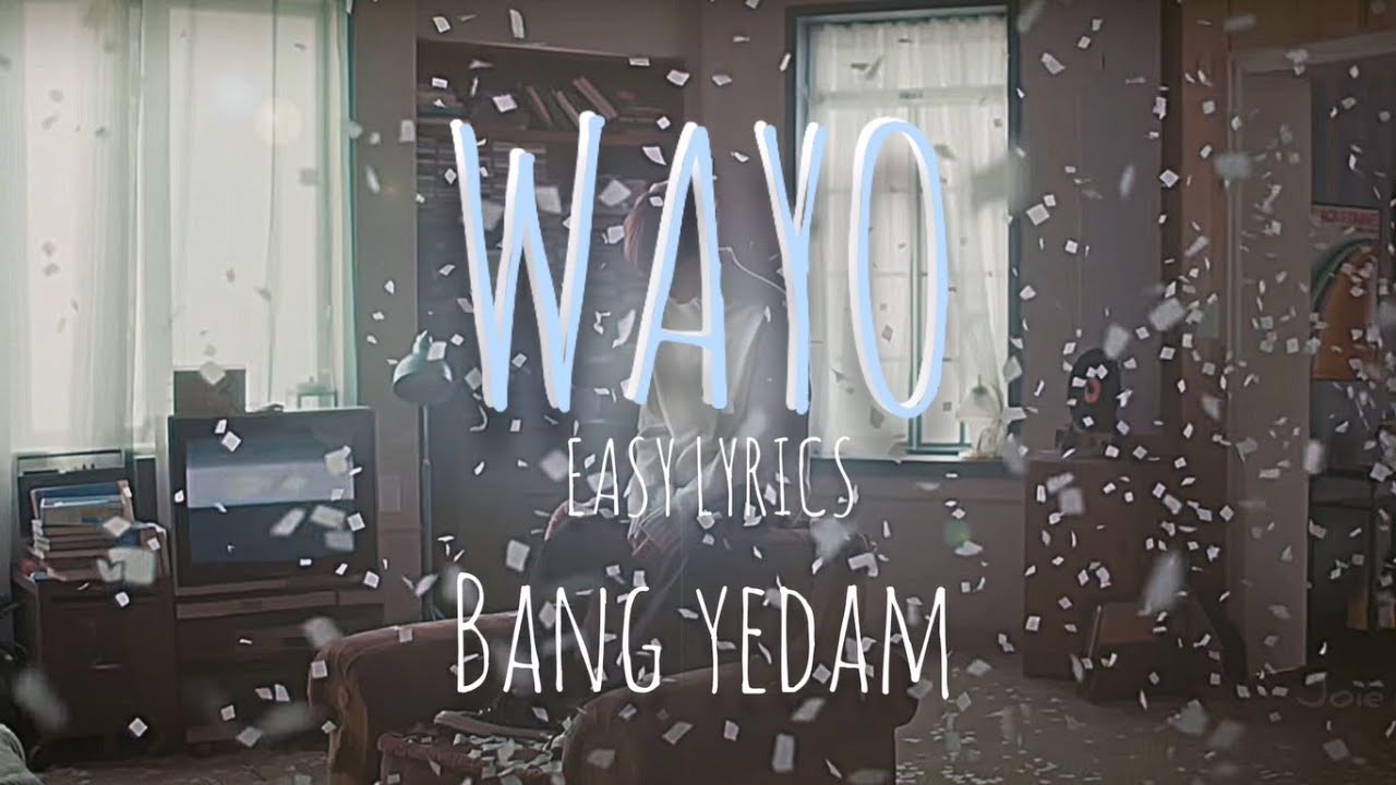 BANG YEDAM - WAYO EASY LYRICS - YouTube