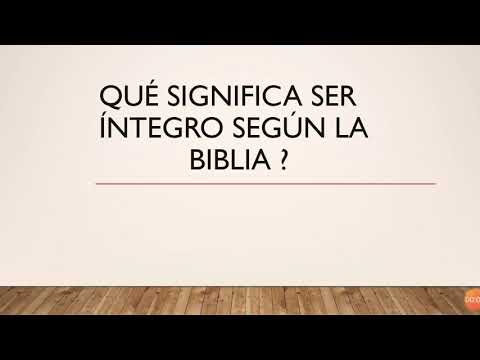 Qué significa integridad según la santa Biblia? reflexión realizada ...
