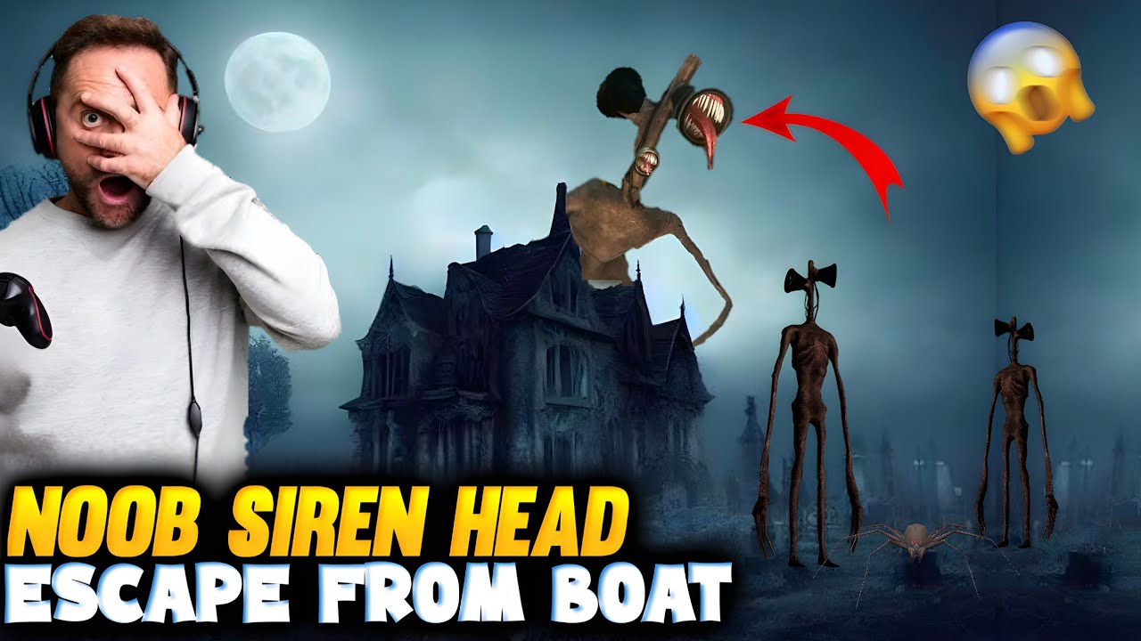 SIREN HEAD NEW GAMEPLAY | ESCAPE FROM BOAT 😲 - YouTube