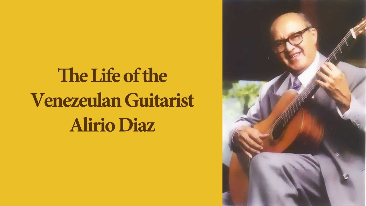 The Life of the Venezuelan Guitarist Alirio Diaz - YouTube
