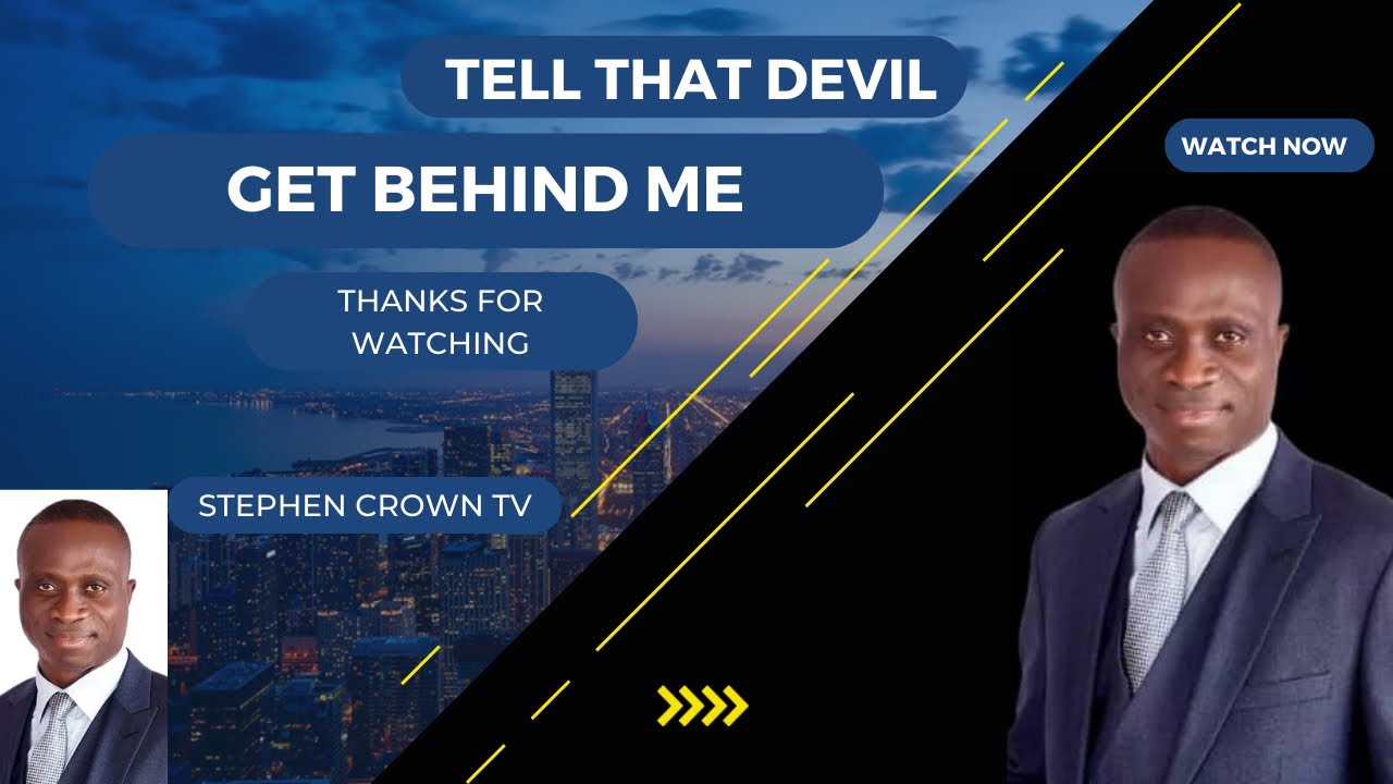 COMMAND THE DEVIL TO GET BEHIND YOU - YouTube