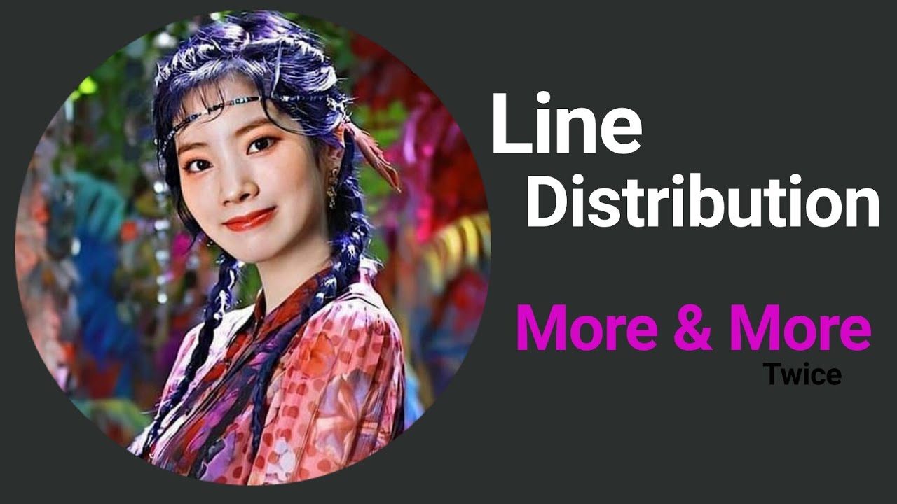 Twice More And More Line Distribution Youtube