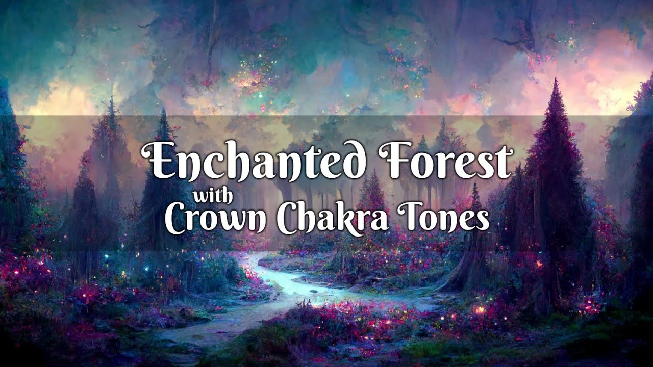 4K Enchanted Forest - Crown Chakra “B” Ambience with Crickets - YouTube