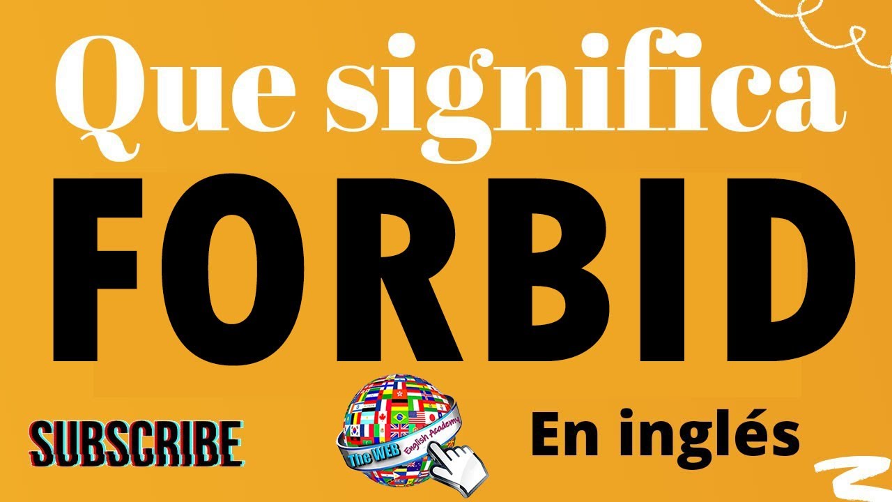 🔵 Qué significa FORBID en ESPAÑOL y INGLÉS, Lista de verbos irregulares ...