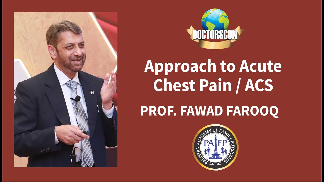 Approach to Acute Chest Pain ACS by PROF FAWAD FAROOQ - YouTube