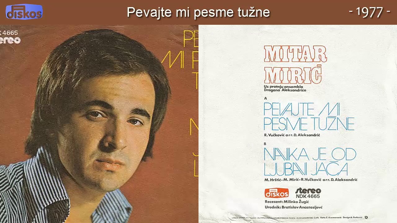 Mitar Miric - Pevajte mi pesme tuzne - (Audio 1977) - YouTube