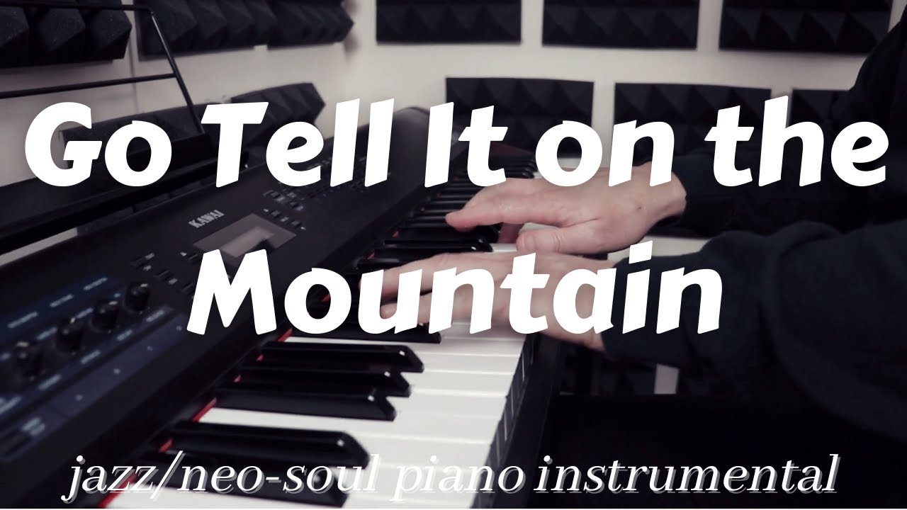 Go Tell It on the Mountain - Christmas piano jazz/neo-soul instrumental ...