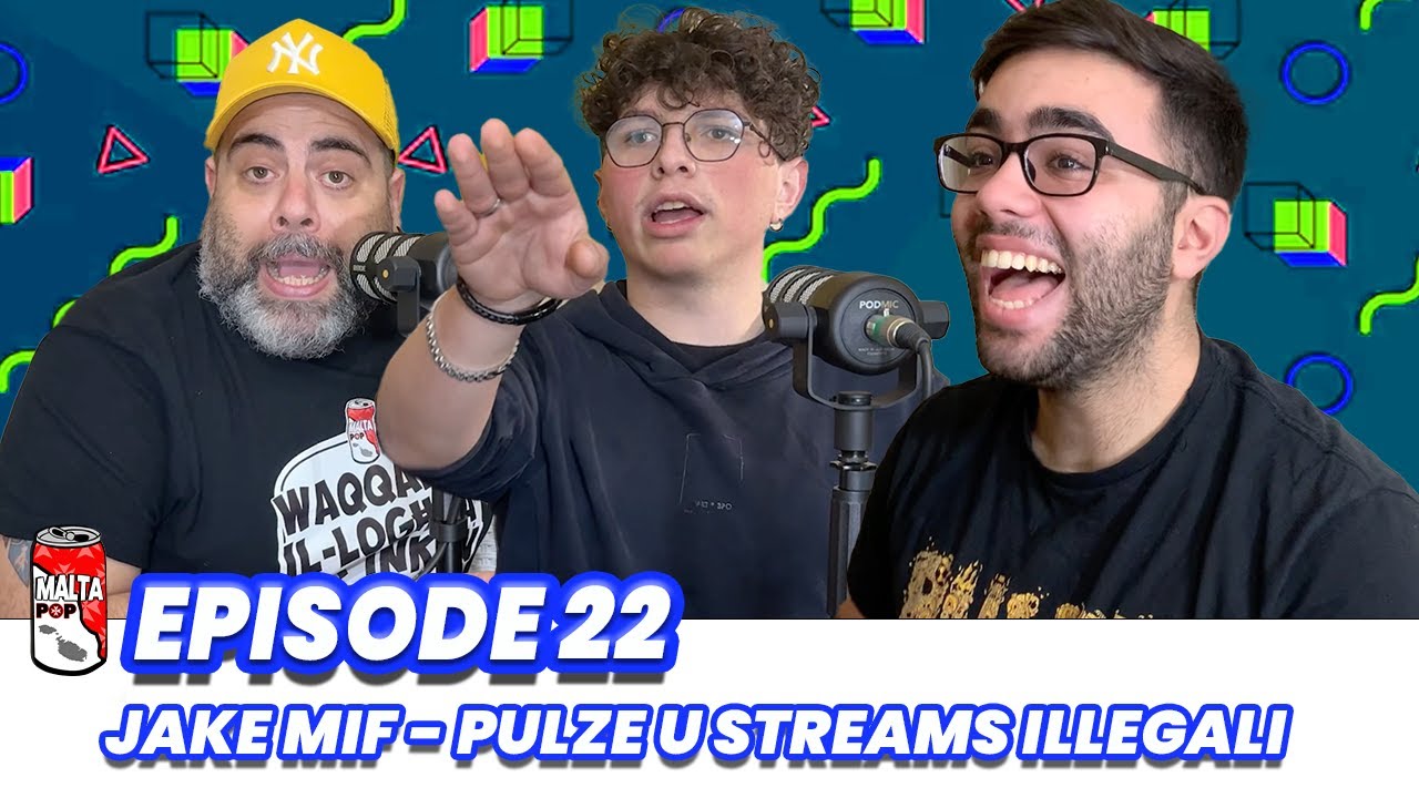 Malta Pop Podcast Episode 22: JAKE MIF - PULZE u Streams Illegali ...