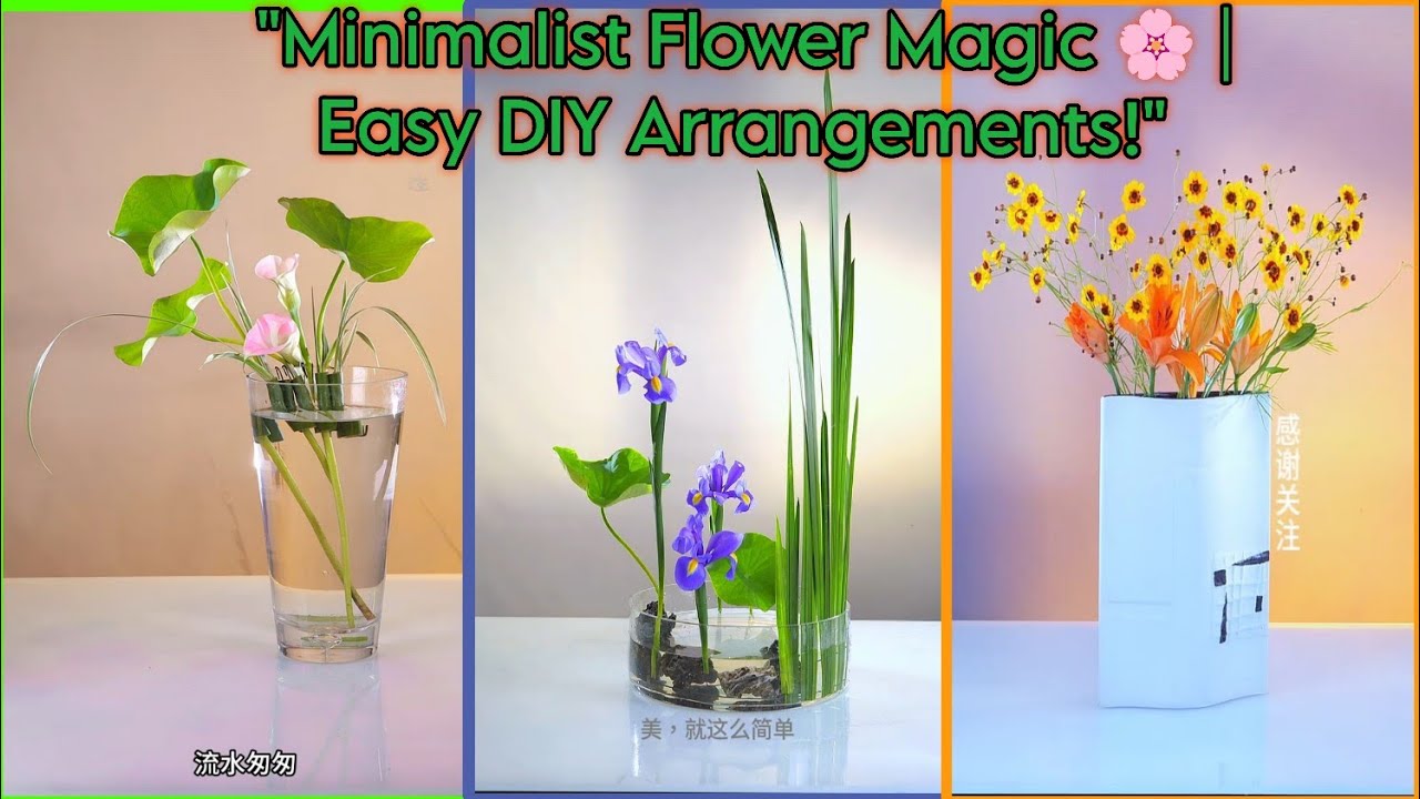 3 Easy & Elegant Flower Arrangements | Minimalist Floral Art for Home ...