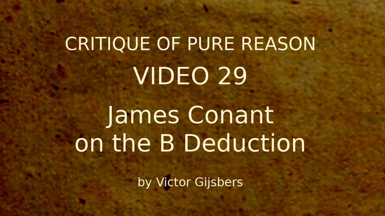 Kant's Critique of Pure Reason - Video 29: James Conant on the B ...