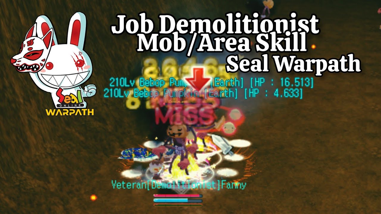 MOB/AREA SKILL JOB DEMOLITIONIST SEAL ONLINE | SEAL WARPATH - YouTube