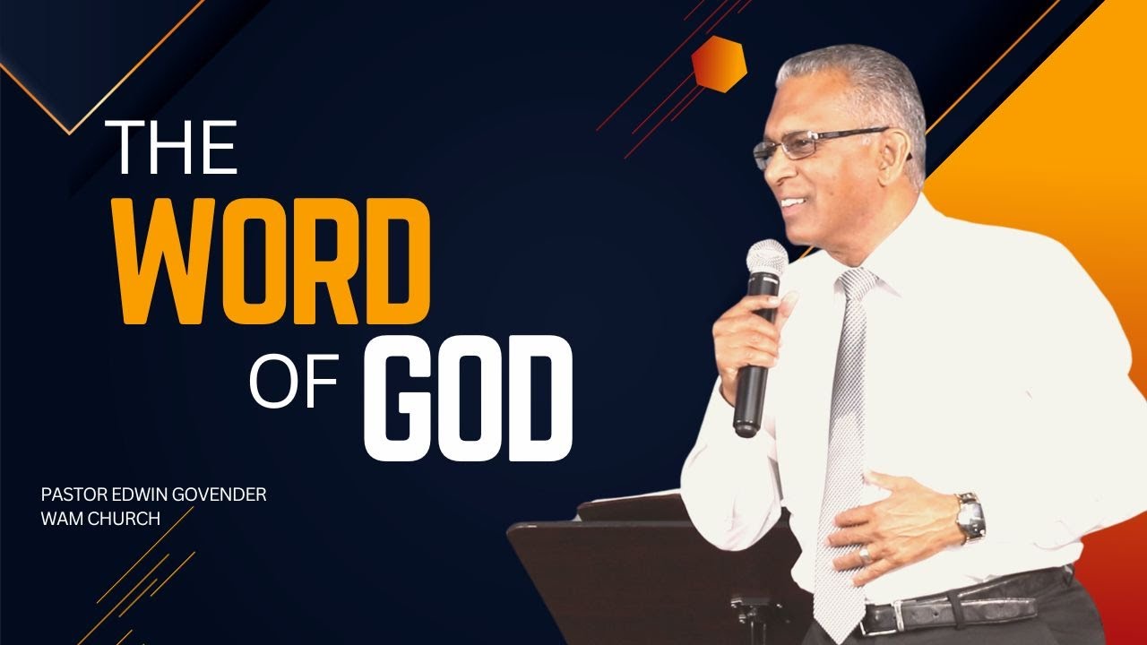 The Word of God | Edwin Govender | Word Alive Ministries | WAM Church ...