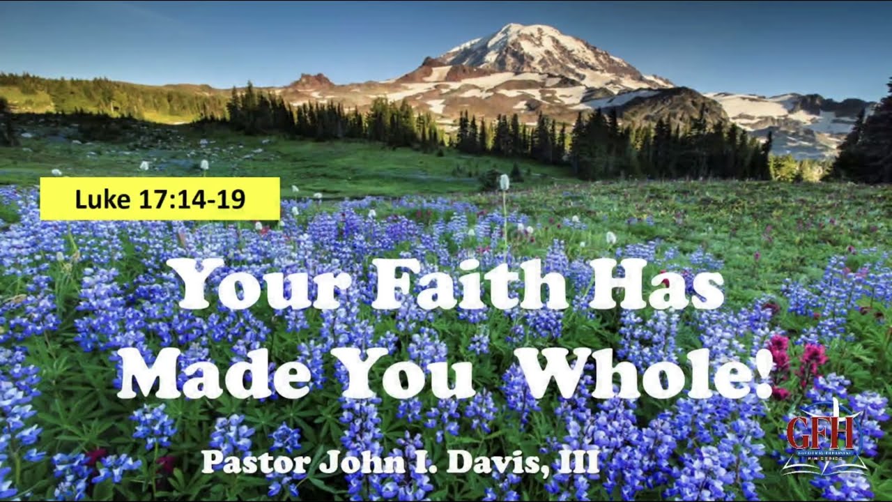 Your Faith Has Made You Whole! - YouTube