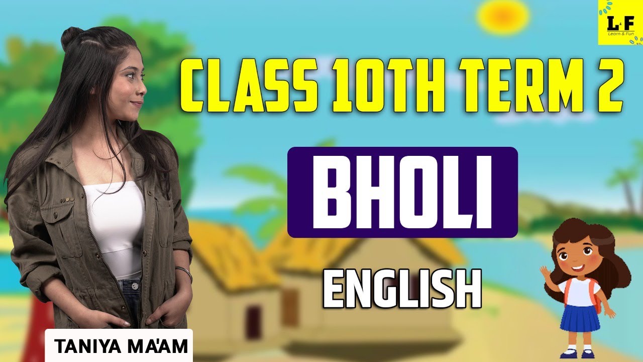 Bholi Line By Line Explanation In Hindi CBSE Class 10 English Learn bholi-line-by-line-explanation-in-hindi-cbse-class-10-english-learn