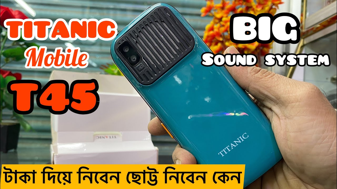 titanic t45 phone | new Mobile | big sound system | T45 titanic Mobile ...