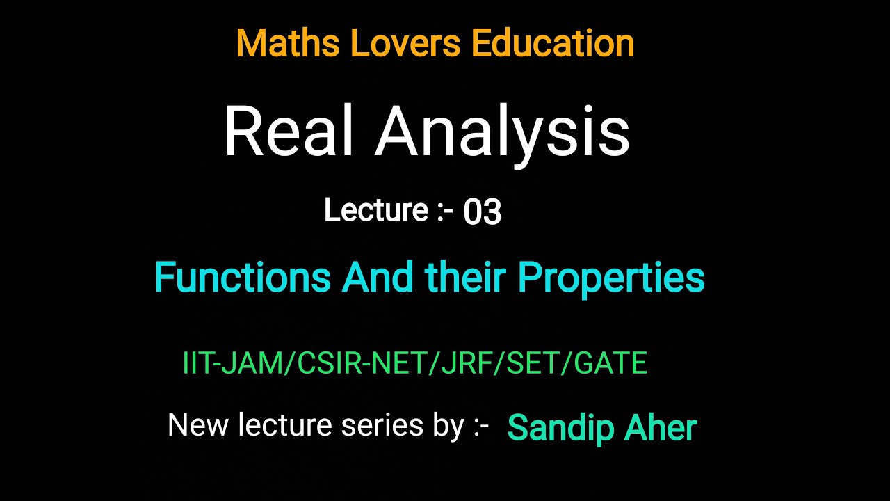Real Analysis -03 || Functions and their properties || IIT-JAM/CSIR-NET ...