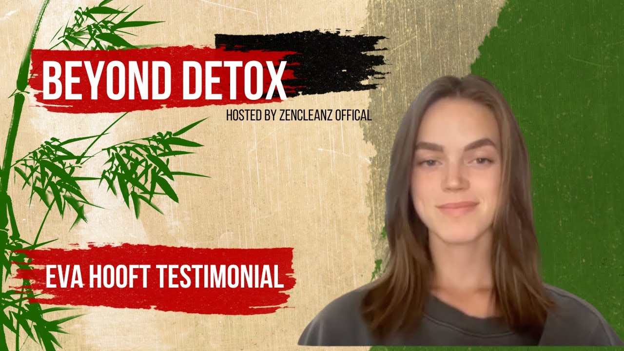ZEN CLEANZ TESTIMONIAL: Eva Hooft- Holistic Health Enthusiast - YouTube