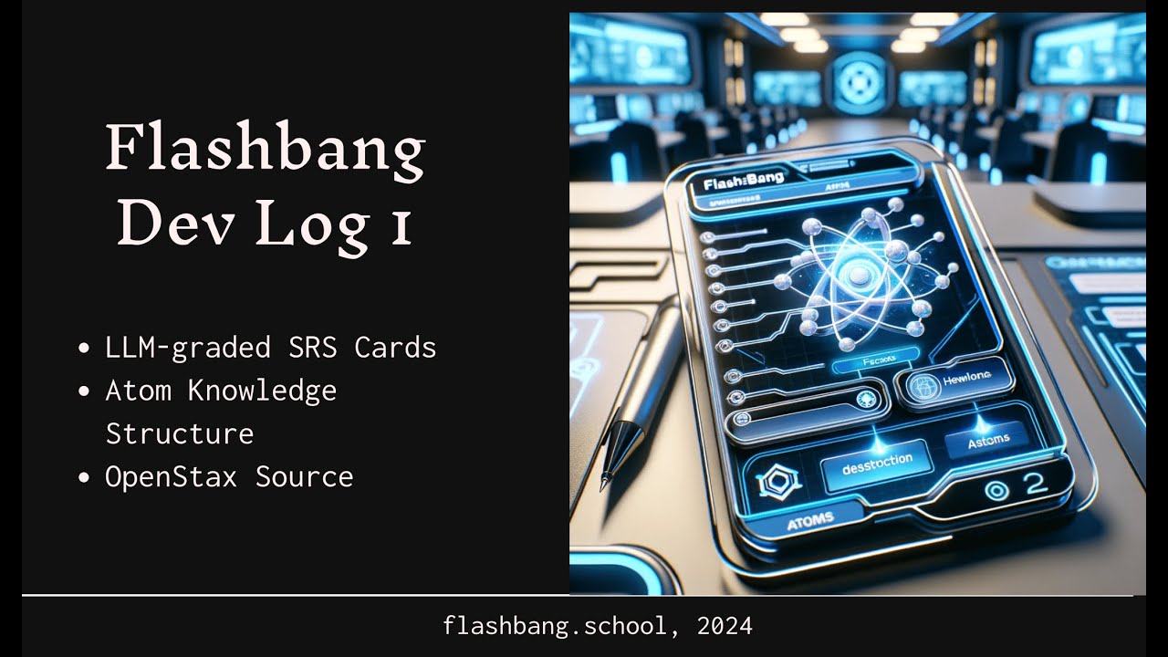 Flashbang Dev Log 1 - LLM-graded spaced repetition, open source ...