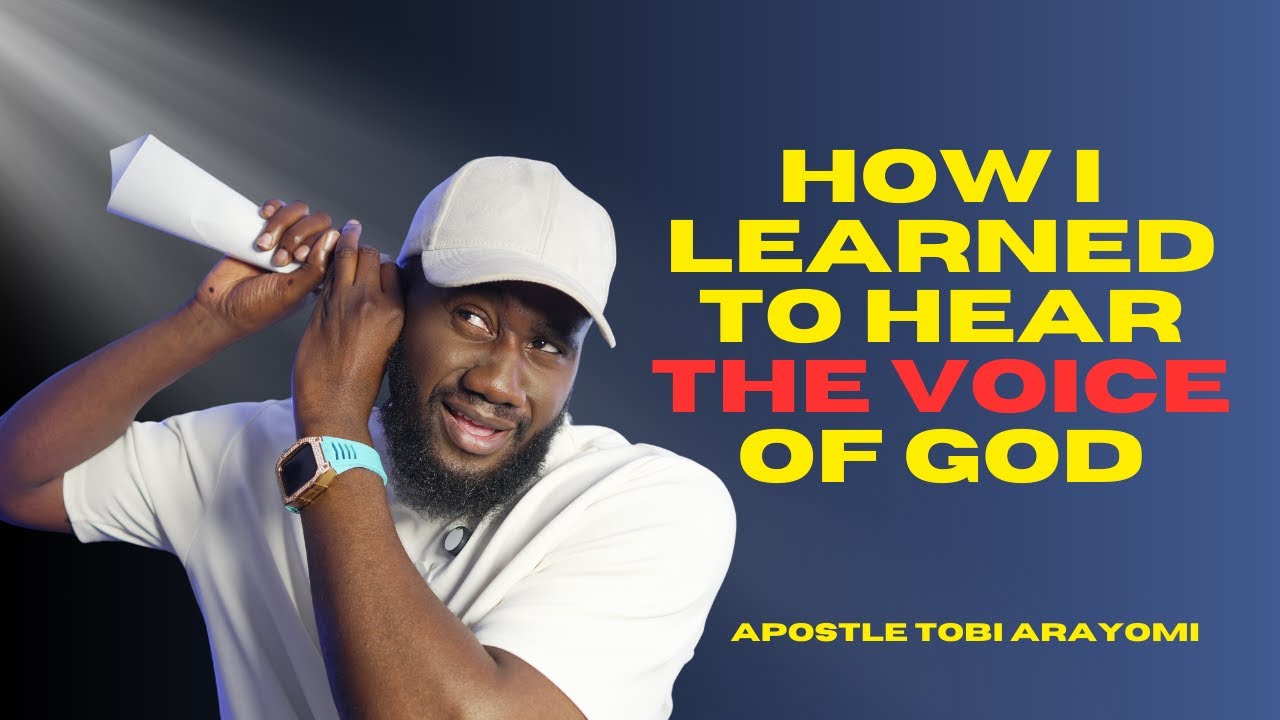 HOW I LEARNED TO HEAR THE VOICE OF GOD | TOBI ARAYOMI - YouTube