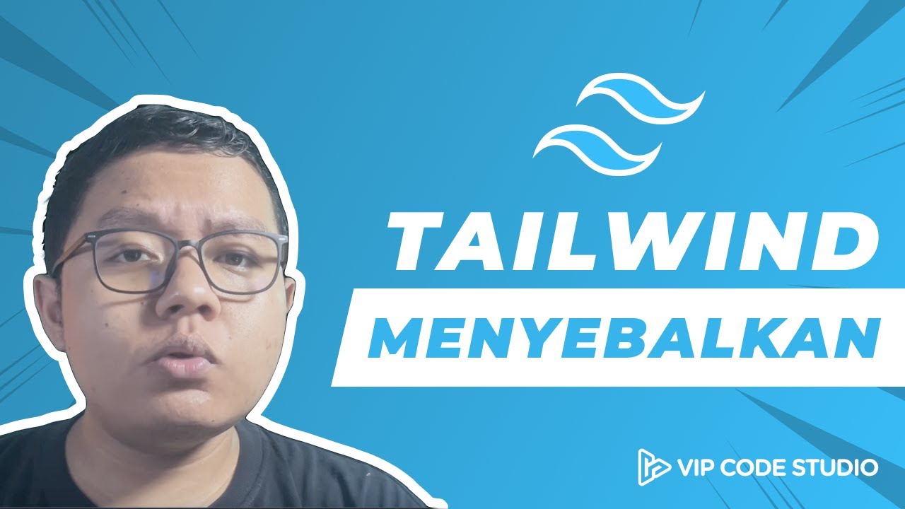 TAILWIND CSS MENYEBALKAN? ATASI DENGAN CARA INI !!! - YouTube