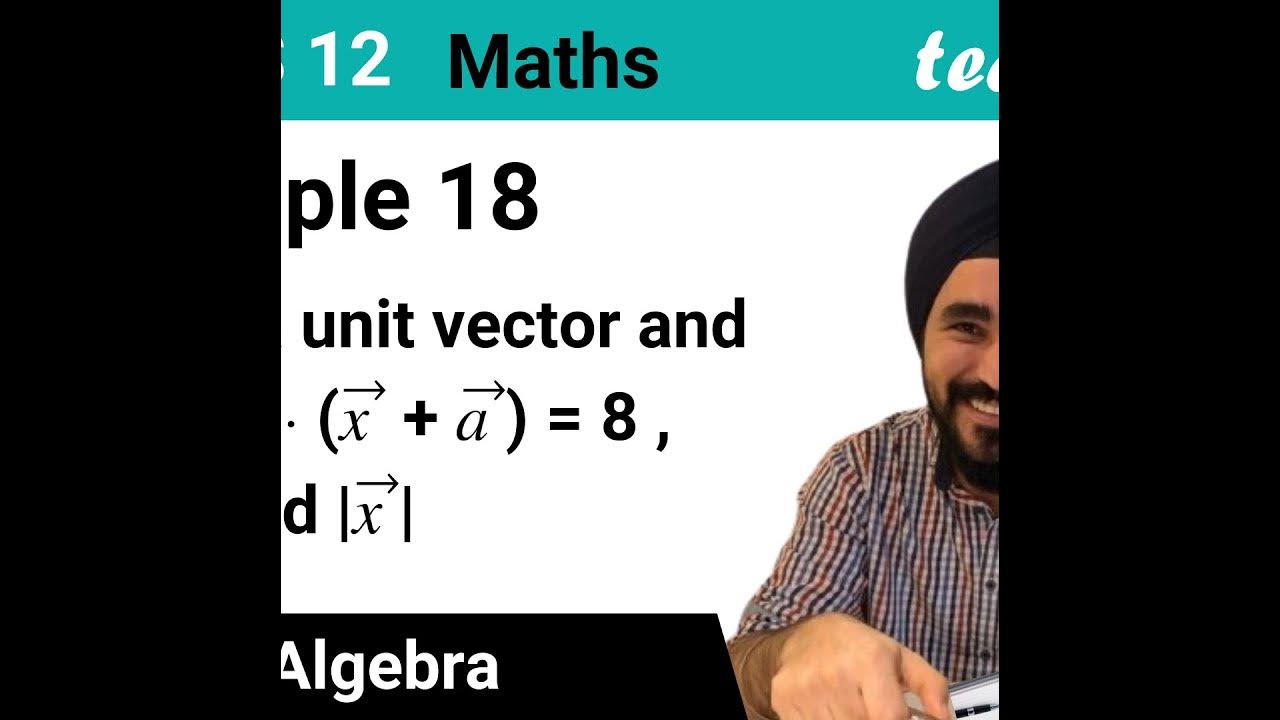 Example 18 - lf a is a unit vector (x - a) . (x + a) = 8, find x - Teachoo - YouTube