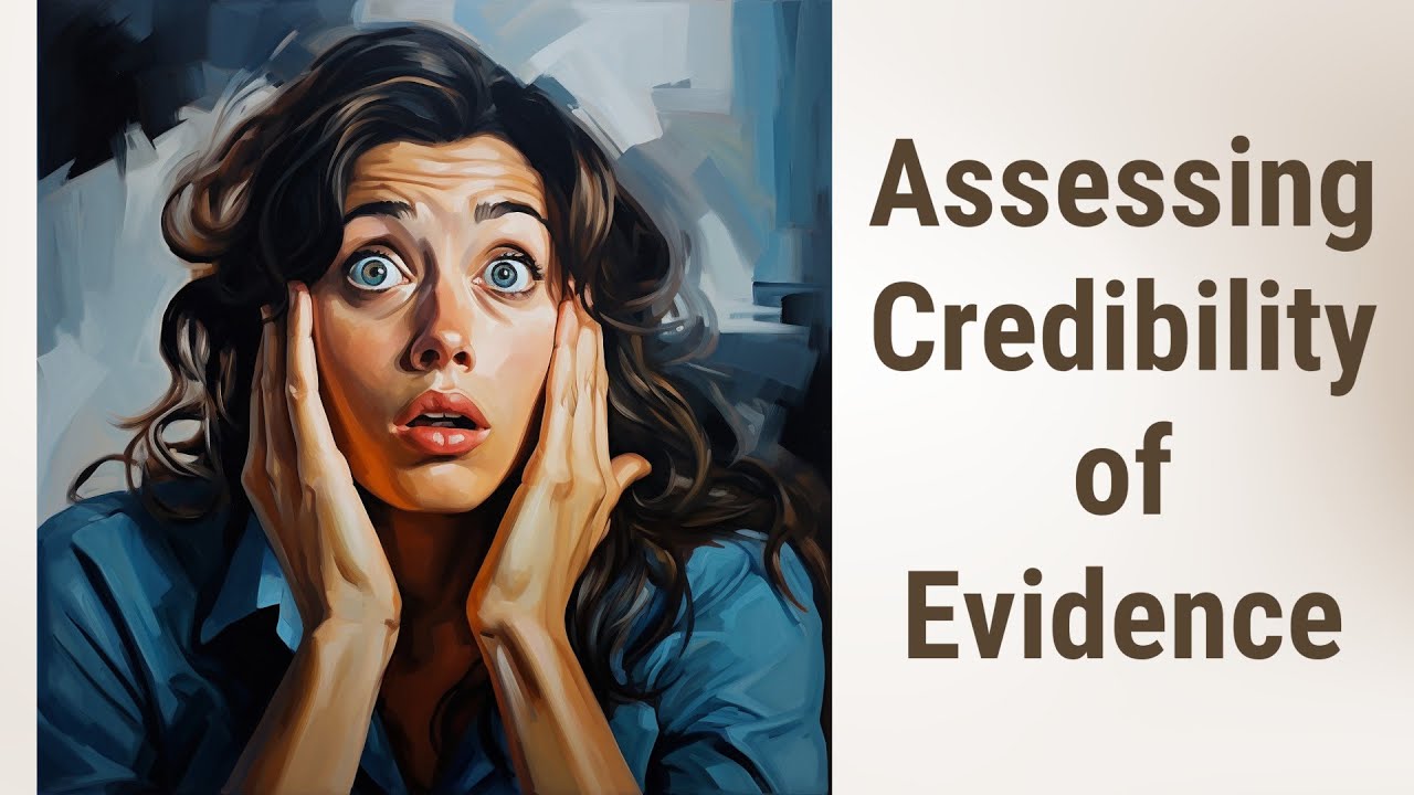 How To Assess The Credibility of Evidence: Sharpen Your English ...