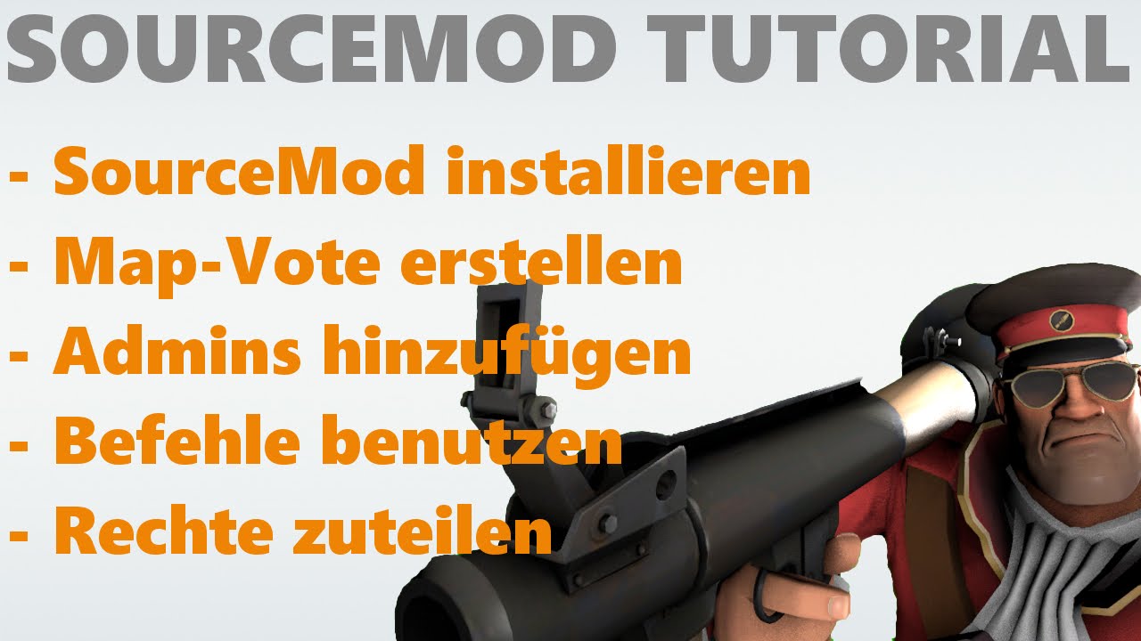 Tutorial: SourceMod richtig Installieren 2014 + Admins eintragen, Map ...