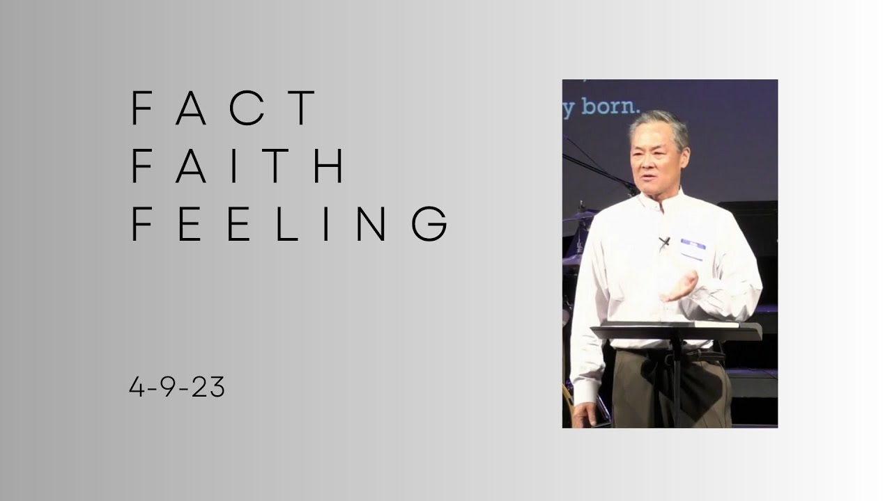 Easter Church Service - Fact, Faith, Feeling - 4/9/23 Journey of Faith ...