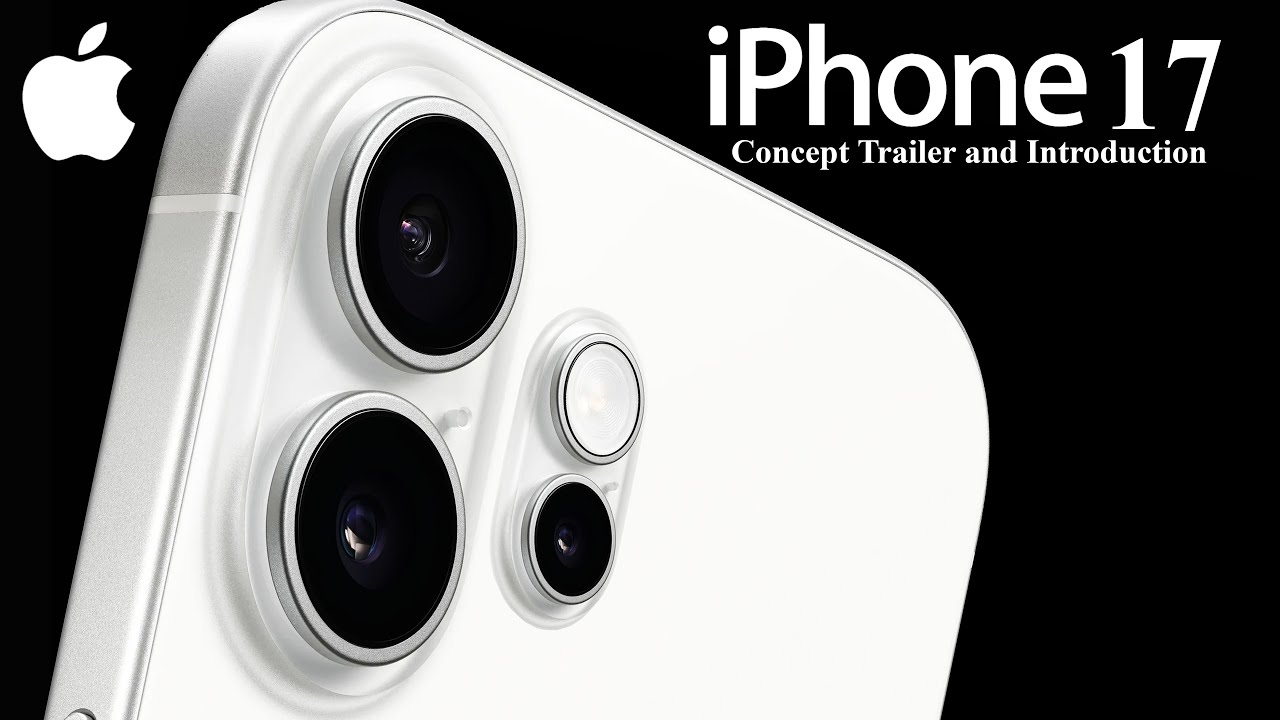 Apple iPhone 17 2025 Concept Trailer & First Look - YouTube