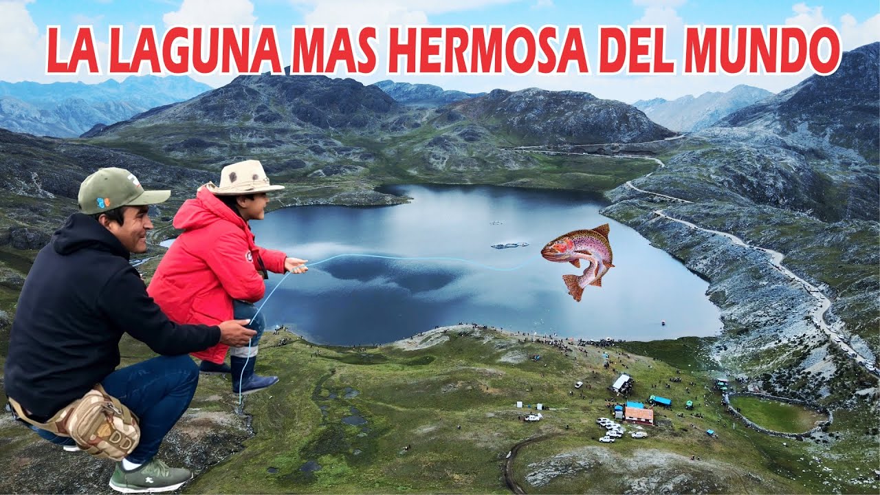 PESCA en la LAGUNA mas HERMOSA del MUNDO | LLIULLITA Apurimac - YouTube