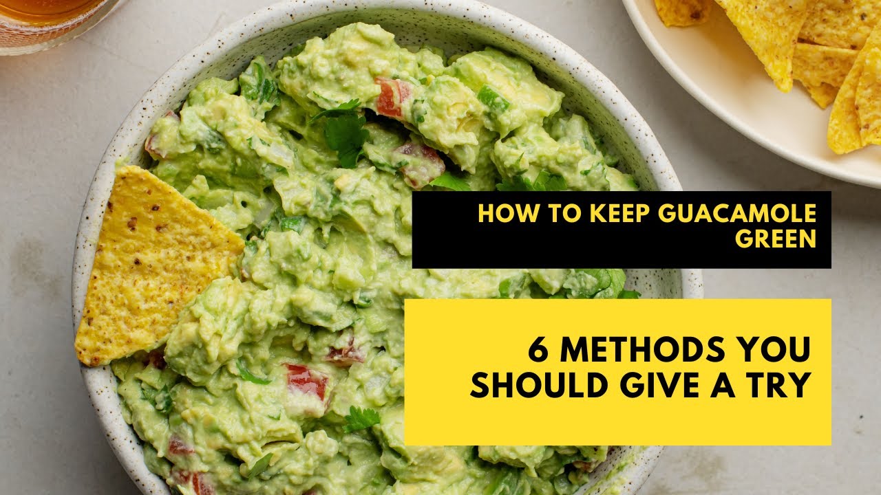 How to keep guacamole green: 6 Methods You Should Try #tipsandtricks ...